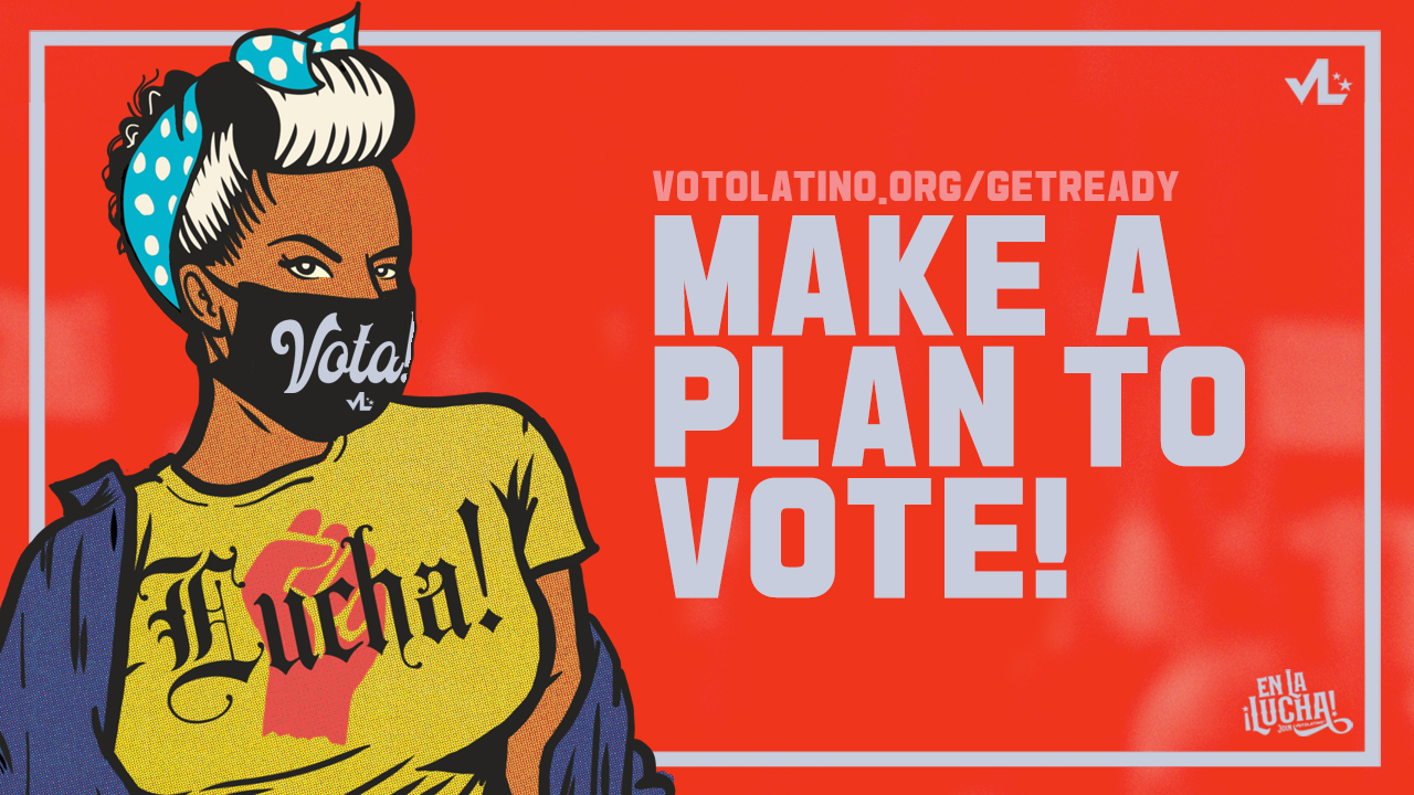 Get Ready To Vote - Voto Latino